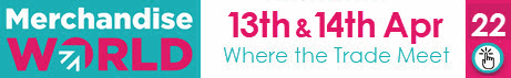 Merchandise World - Exhibition | Appointments | Networking